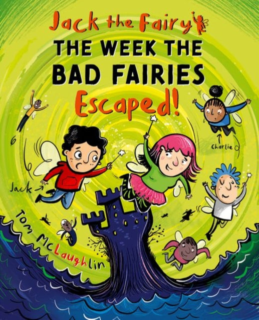Jack the Fairy: The Week the Bad Fairies Escaped - Best Books for Schools