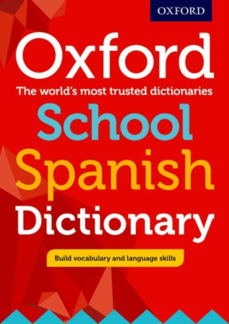 Oxford School Spanish Dictionary - Best Books for Schools