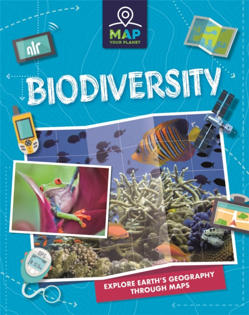 Map Your Planet: Biodiversity - Best Books for Schools