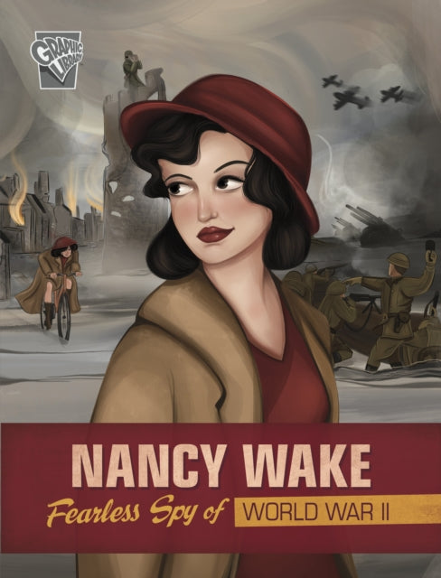 Nancy Wake: Fearless Spy of World War II - Best Books for Schools