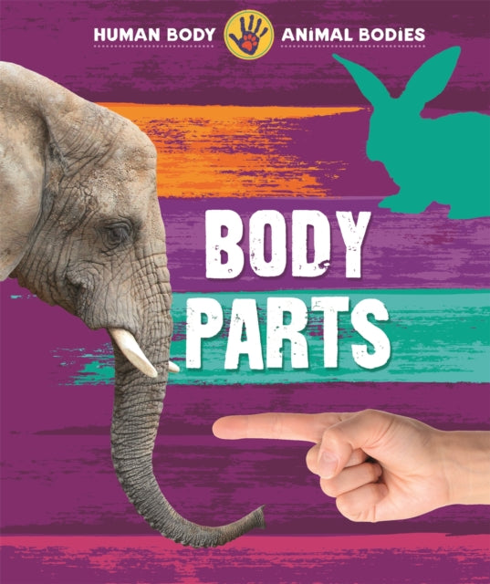 Human Body, Animal Bodies: Body Parts - Best Books for Schools