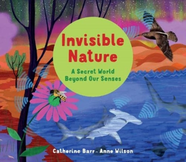 Invisible Nature : A Secret World Beyond our Senses - Best Books for ...